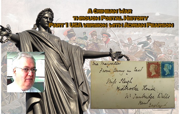 Crimean War Through Postal History Part 1 (USA Version) with Adrian Pearson