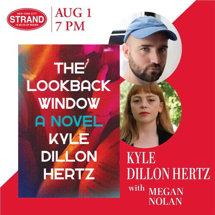 Kyle Dillon Hertz + Megan Nolan: The Lookback Window