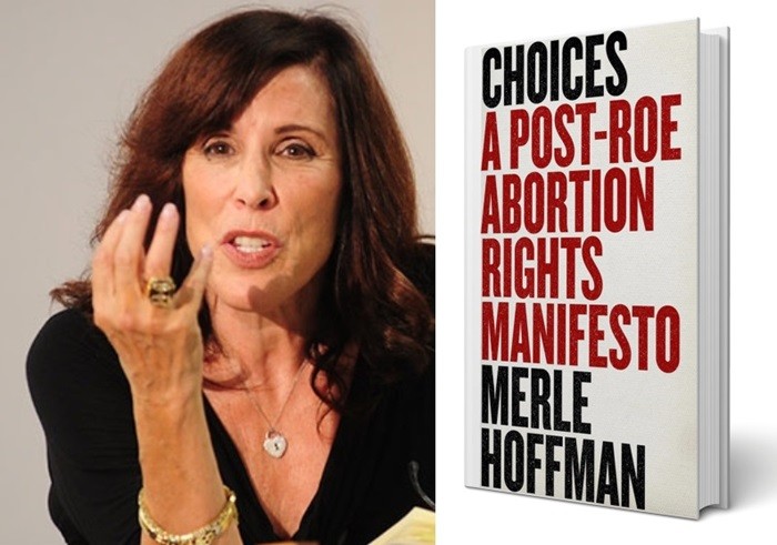An Evening with Merle Hoffman "CHOICES: A Post-Roe Abortion Rights ...